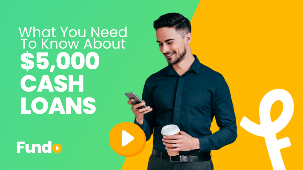 $5000 Cash Loan - what you need to know! - Fundo Loans