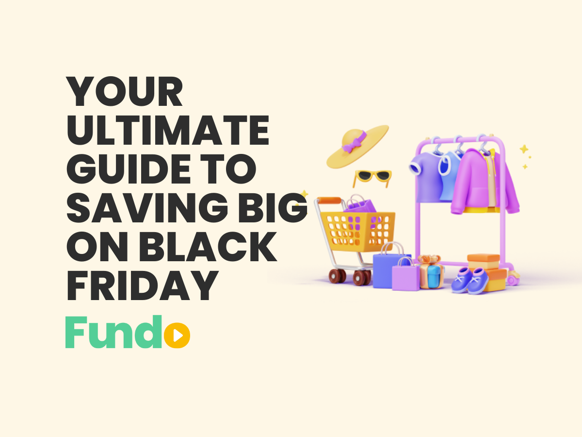Your Ultimate Guide To Saving BIG on Black Friday! | Fundo Loans