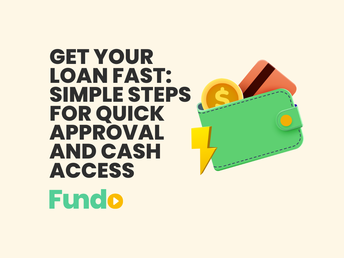 Get Your Loan Fast: Simple Steps for Quick Approval and Cash Access